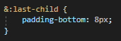 SCSS `:last-child` Pseudo-Class Only Works on Even-Numbered Children · Issue #911 · Facepunch ...