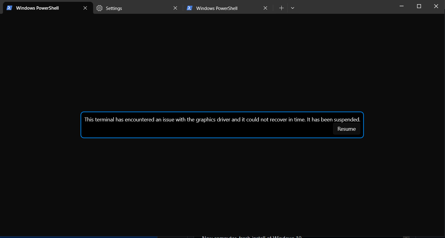 Brand New Windows 10 Install This Terminal Has Encountered An Issue With The Graphics Driver 8648