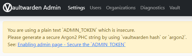 [Feedback][Issue] Vaulwarden admin page - You are using a plain text `ADMIN_TOKEN` which is ...