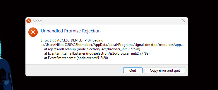 Signal 6.20.0: The app wont install on Windows 11 Pro - [Unhandled Promise Rejection] [07.2023 ...