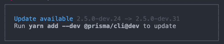 Improve update notifier message · Issue #2416 · prisma/prisma · GitHub