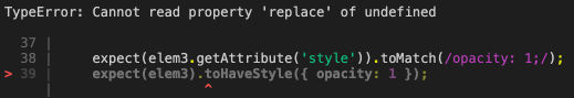 toHaveStyle() matcher doesn't work (throws error) for most of cases · Issue #270 · ngneat ...