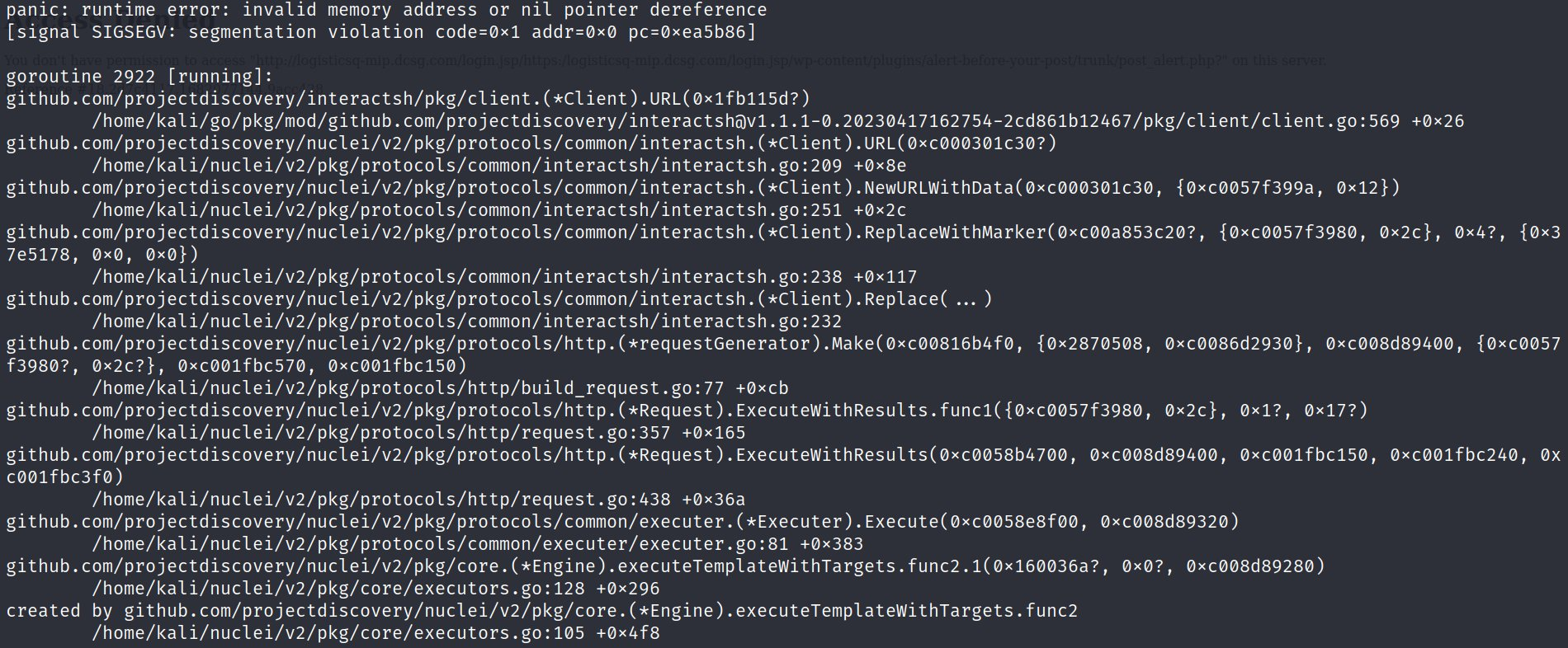 Crash on interactshclient.URL · Issue #3584 · projectdiscovery/nuclei · GitHub