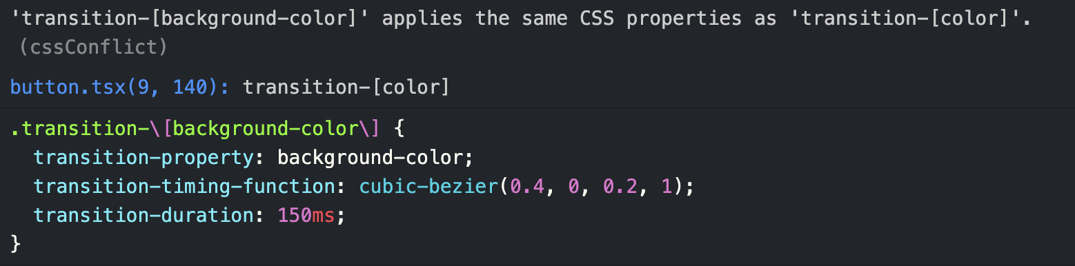 transition-[background-color] transition-[color] is declared as a conflict of identical ...