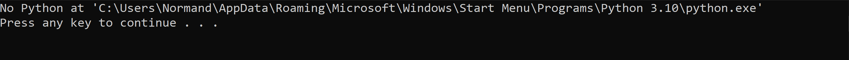 No Python at 'C:\Users\flandre-real\AppData\Local\Programs\Python\Python310\python.exe' 請按任意鍵繼續 ...