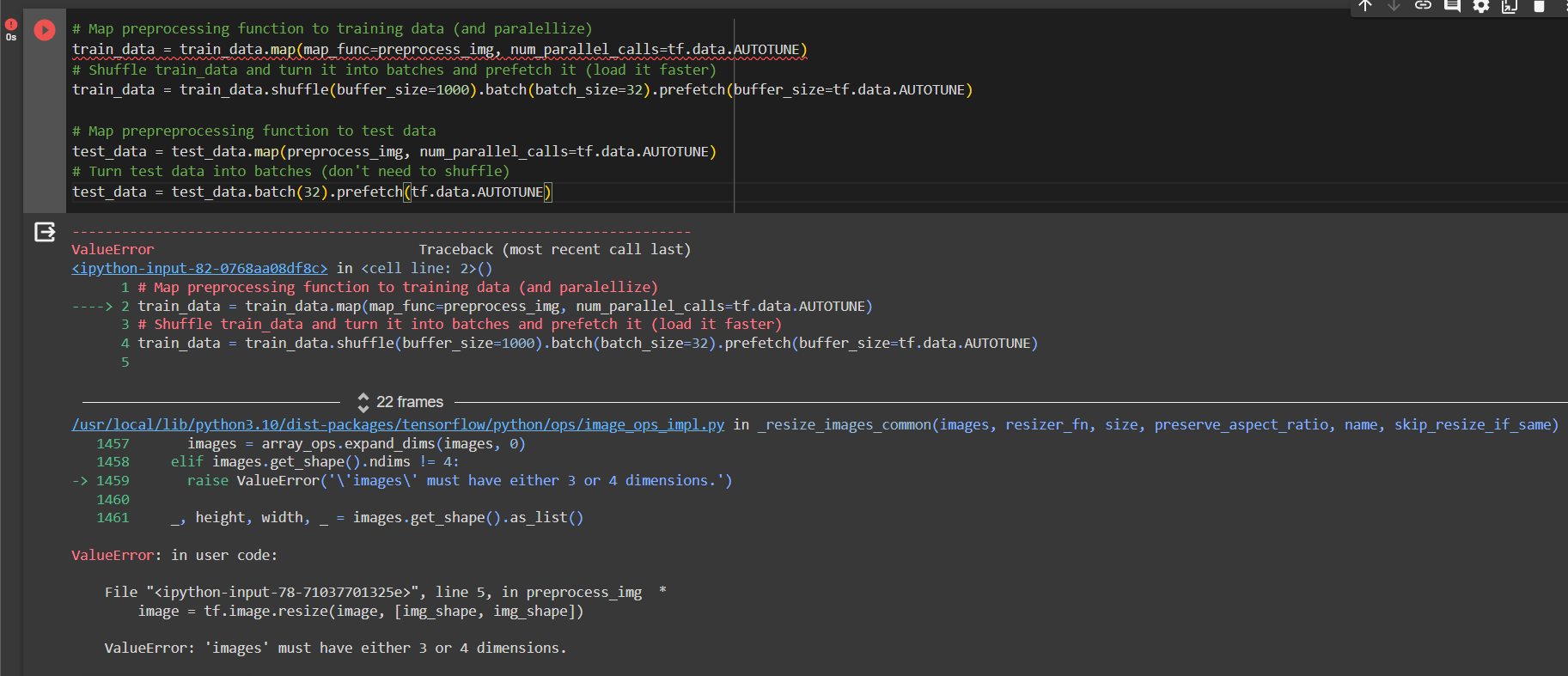 I don't know why i am getting this error """ 'images' must have either 3 or 4 dimensions ...