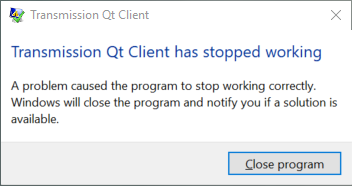 Transmission QT Client has stopped working · Issue #643 · transmission/transmission · GitHub