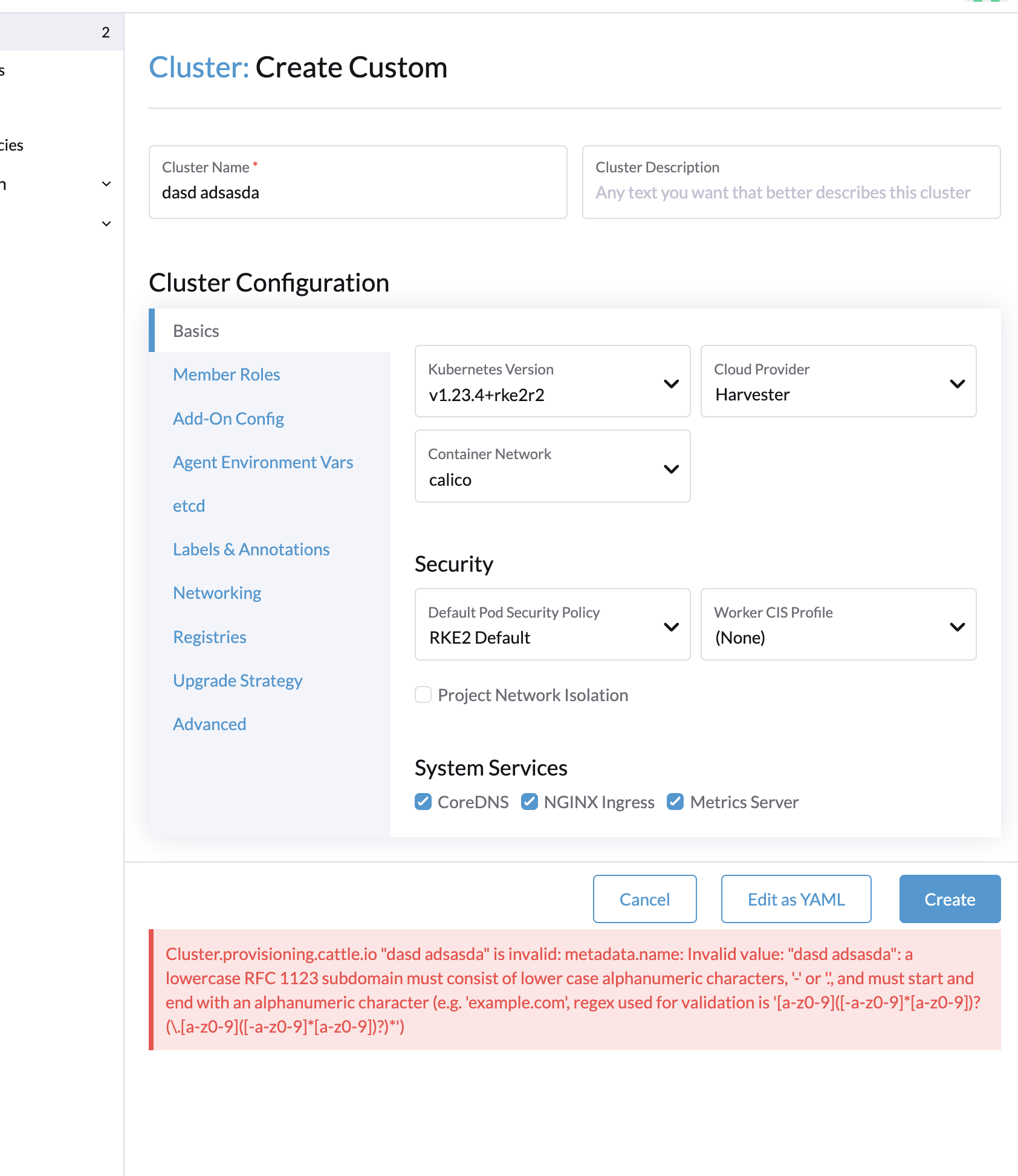 Provisioning new cluster with invalid name cause UI hang · Issue #5334 · rancher/dashboard · GitHub