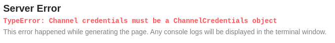 Channel credentials must be a ChannelCredentials object · Issue #2411 · grpc/grpc-node · GitHub