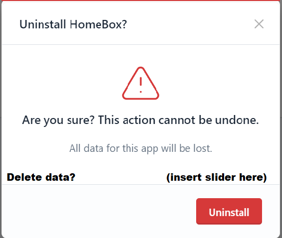[request] Option To Not Delete Data Upon Remove Uninstall · Issue 424 · Runtipi Runtipi · Github