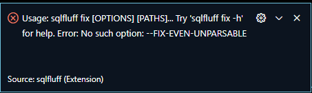 Error: No such option --FIX-EVEN-UNPARSABLE · Issue #107 · sqlfluff/vscode-sqlfluff · GitHub