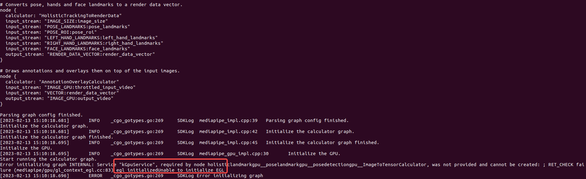 RET_CHECK failure (mediapipe/gpu/gl_context_egl.cc:83) egl_initializedUnable to initialize EGL ...
