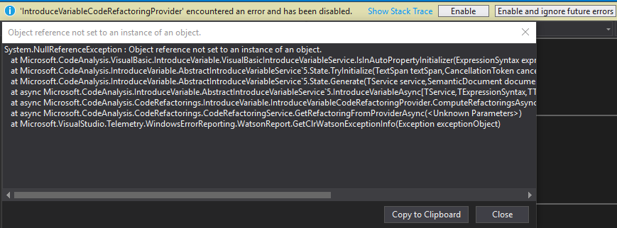 'IntroduceVariableCodeRefactoringProvider' encountered an error and has ...