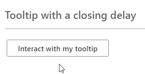 ToolTipHost closes when content hovered · Issue #9464 · microsoft/fluentui · GitHub