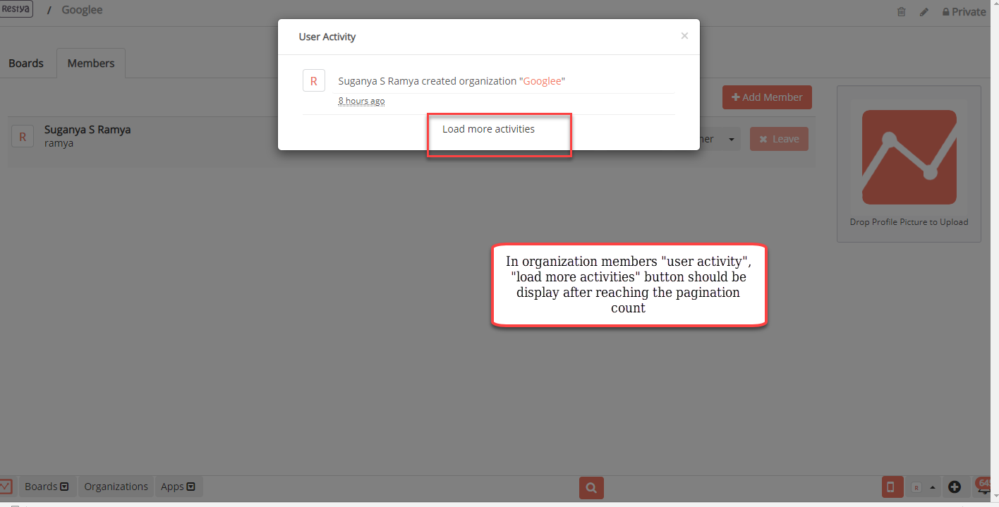 In organization members "user activity", "load more activities" button should be display after ...