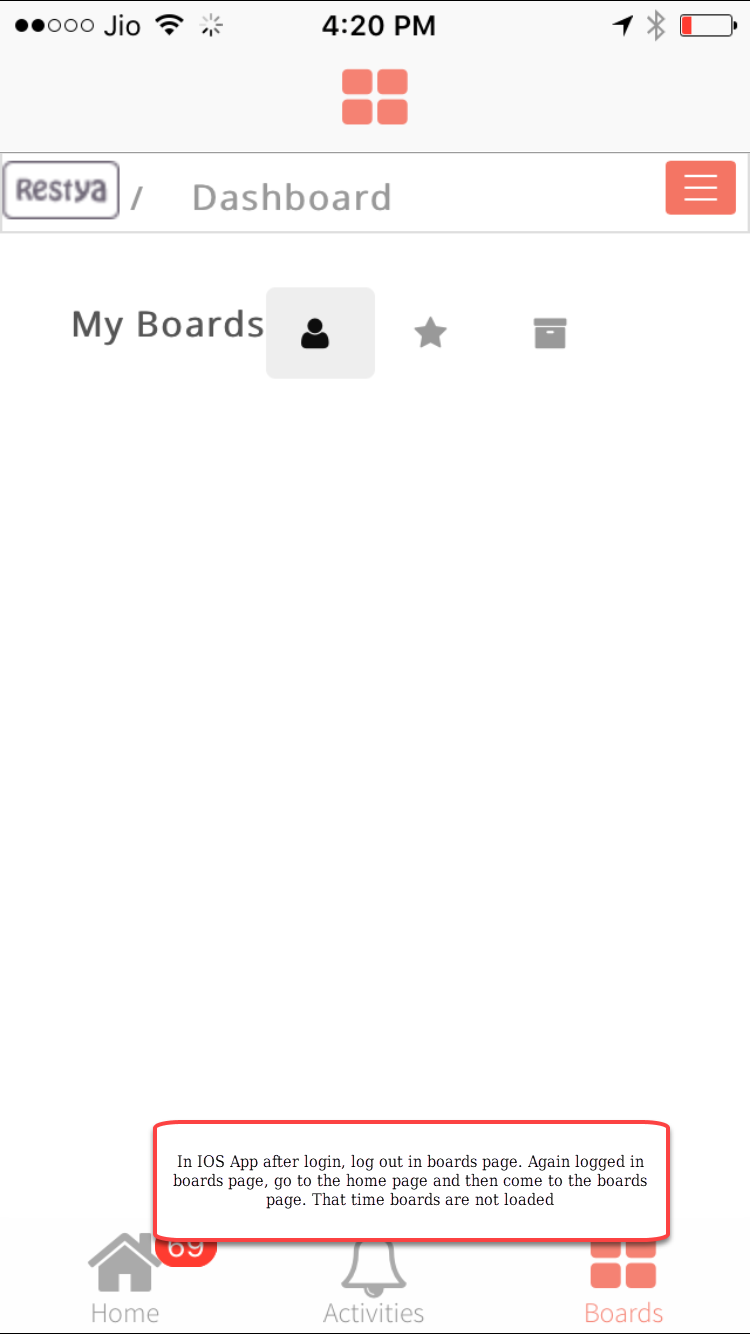 In IOS App after login, log out in boards page. Again logged in boards ...