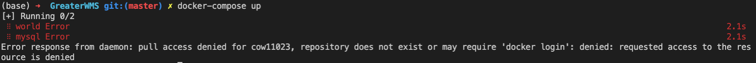 docker-compose up 的时候，pull access denied for cow11023 · Issue #69 · GreaterWMS/GreaterWMS · GitHub