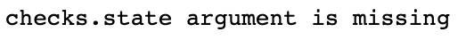 BadRequest: checks.state argument is missing (only in production environment) · Issue #386 ...