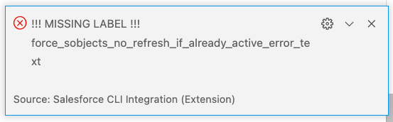Missing error message label for SFDX: Refresh SObject Definitions called twice · Issue #4351 ...