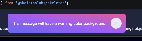 Toasts: Add canned preset options like success, error, etc · Issue #682 · skeletonlabs/skeleton ...