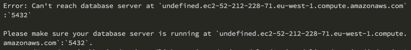 Please make sure your database server is running at `undefined.ec2-52-212-228-71.eu-west-1 ...