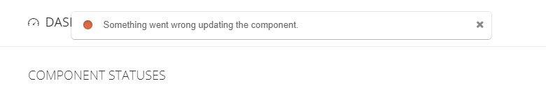 Something went wrong updating the component. · Issue #3522 · cachethq/cachet · GitHub