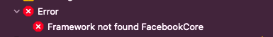 framework not found FBSDKCoreKit · Issue #1695 · facebook/facebook-ios-sdk · GitHub