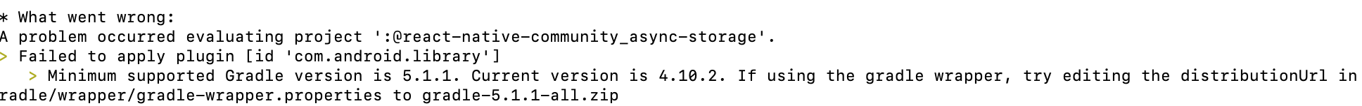 【android】minimum Supported Gradle Version Is 511 Current Version Is 4102 · Issue 115