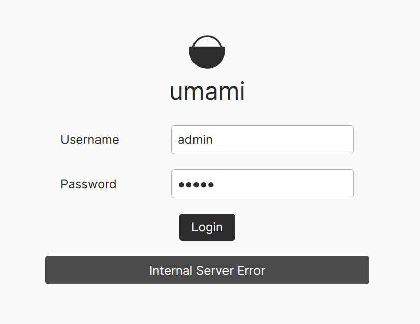Internal server error when logging into dashboard · Issue #603 · umami-software/umami · GitHub