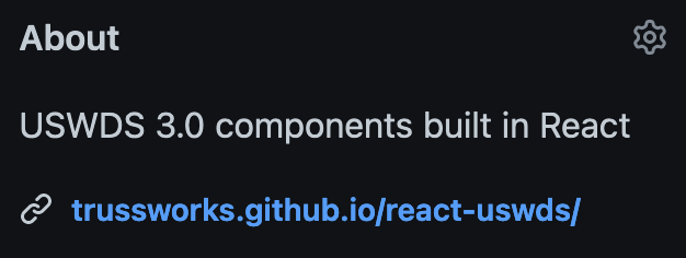 Docs Update About Section Of Repo To Reflect Uswds 30 · Issue 2219 · Trussworksreact 7474