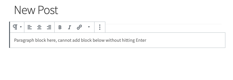 Cannot add new block in editor interface if enter is not pressed in paragraph block · Issue ...