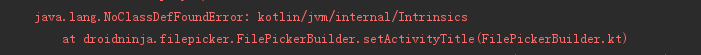 java.lang.NoClassDefFoundError: kotlin/jvm/internal/Intrinsics · Issue #224 · DroidNinja/Android ...