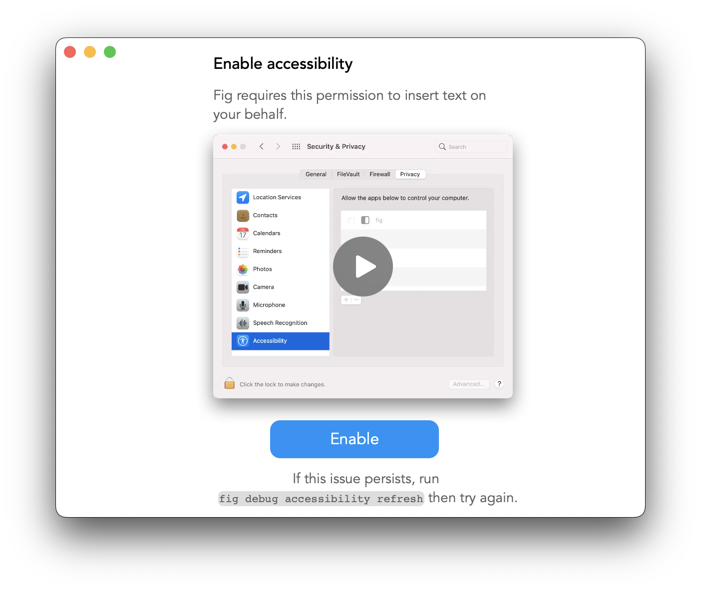Keep getting the "enable accessibility" window · Issue #1706 · withfig/fig · GitHub