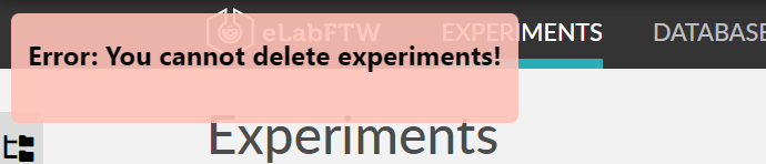 Error: You cannot delete experiments! · Issue #4327 · elabftw/elabftw · GitHub