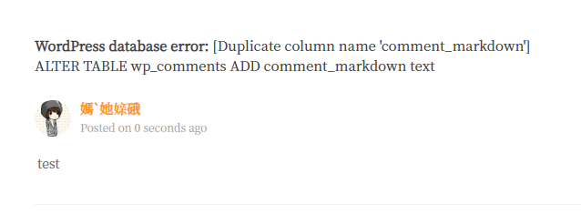 WordPress database error: [Duplicate column name 'comment_markdown'] ALTER TABLE wp_comments ADD ...