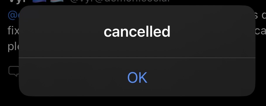 “cancelled” prompt keeps appearing when going in and out of the app · Issue #104 · feditext ...