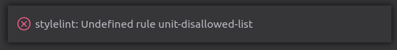 Undefined rule declaration-property-unit-disallowed-list · Issue #26 · hex-ci/vscode-stylelint ...