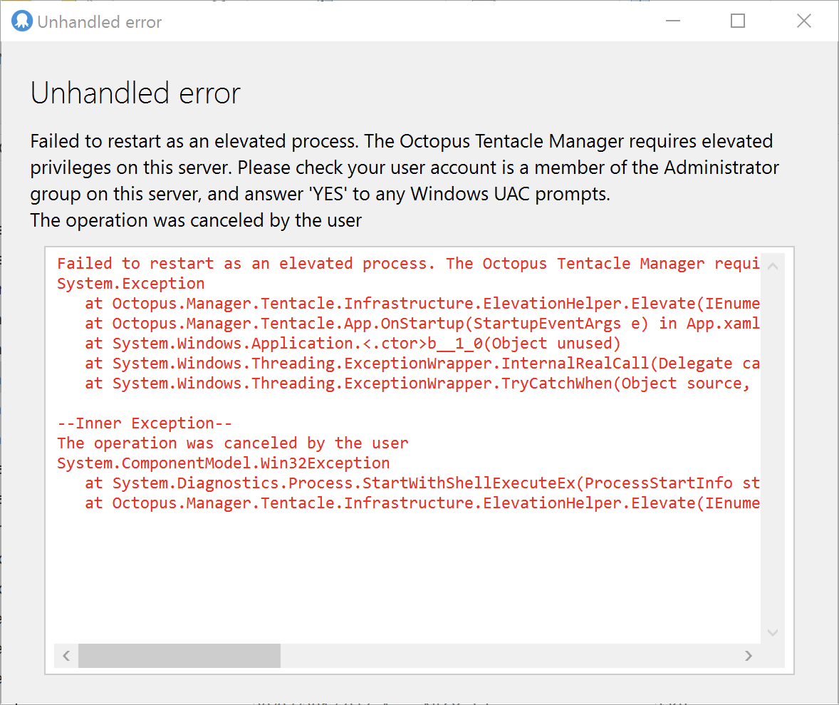Running Tentacle Manager as non-admin shows unhandled error · Issue #2639 · OctopusDeploy/Issues ...