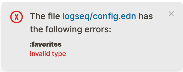 The file logseq/config.edn has the following errors: :favorites invalid ... The file logseq/config.edn has the following errors: :favorites invalid ...