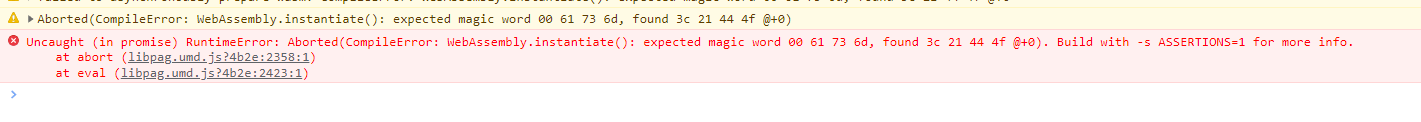 Aborted(CompileError: WebAssembly.instantiate(): expected magic word 00 61 73 6d, found 3c 21 44 ...