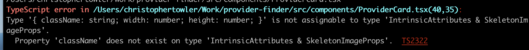 Type { Classname String } Is Not Assignable To Type Intrinsicattributes Property