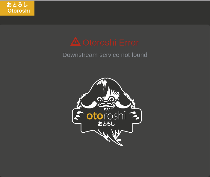 Otoroshi Error Downstream service not found on first run · Issue #191 · MAIF/otoroshi · GitHub