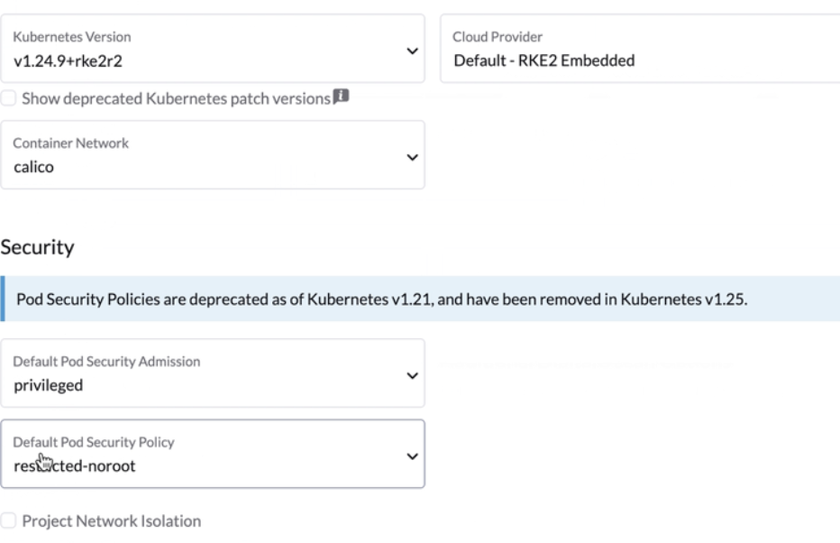 Confirmation Warning when creating a v1.23-v1.24 RKE1/2 Cluster with PSPs enabled · Issue #7791 ...