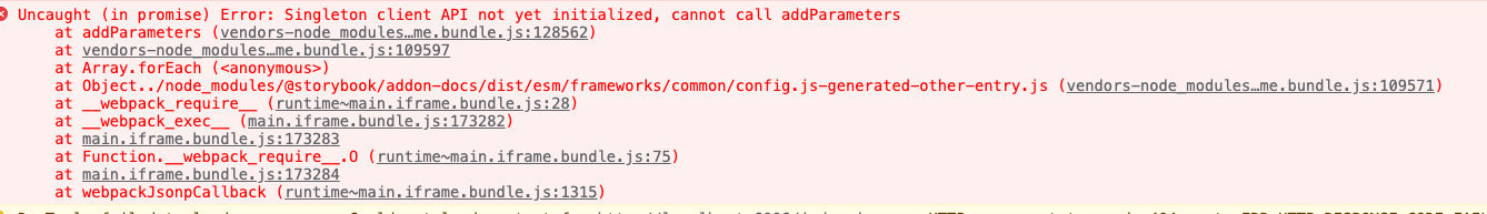 Error "Singleton client API not yet initialized, cannot call addParameters" · Issue #16097 ...