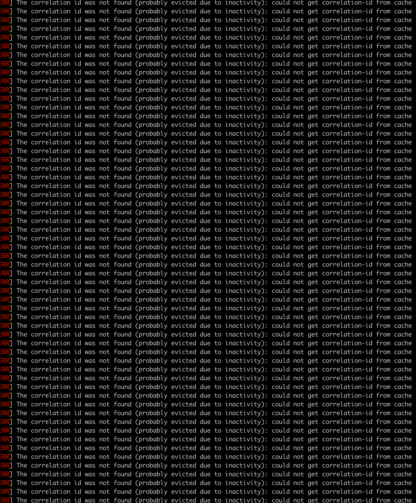 [ERR] The correlation id was not found (probably evicted due to ...