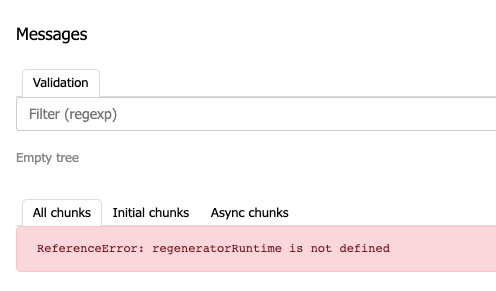 ReferenceError: regeneratorRuntime is not defined · Issue #121 · statoscope/statoscope · GitHub