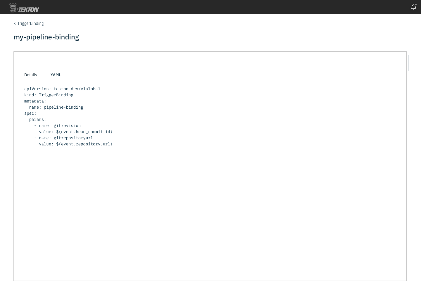 TriggerBinding details paneling first pass · Issue #670 · tektoncd/dashboard · GitHub