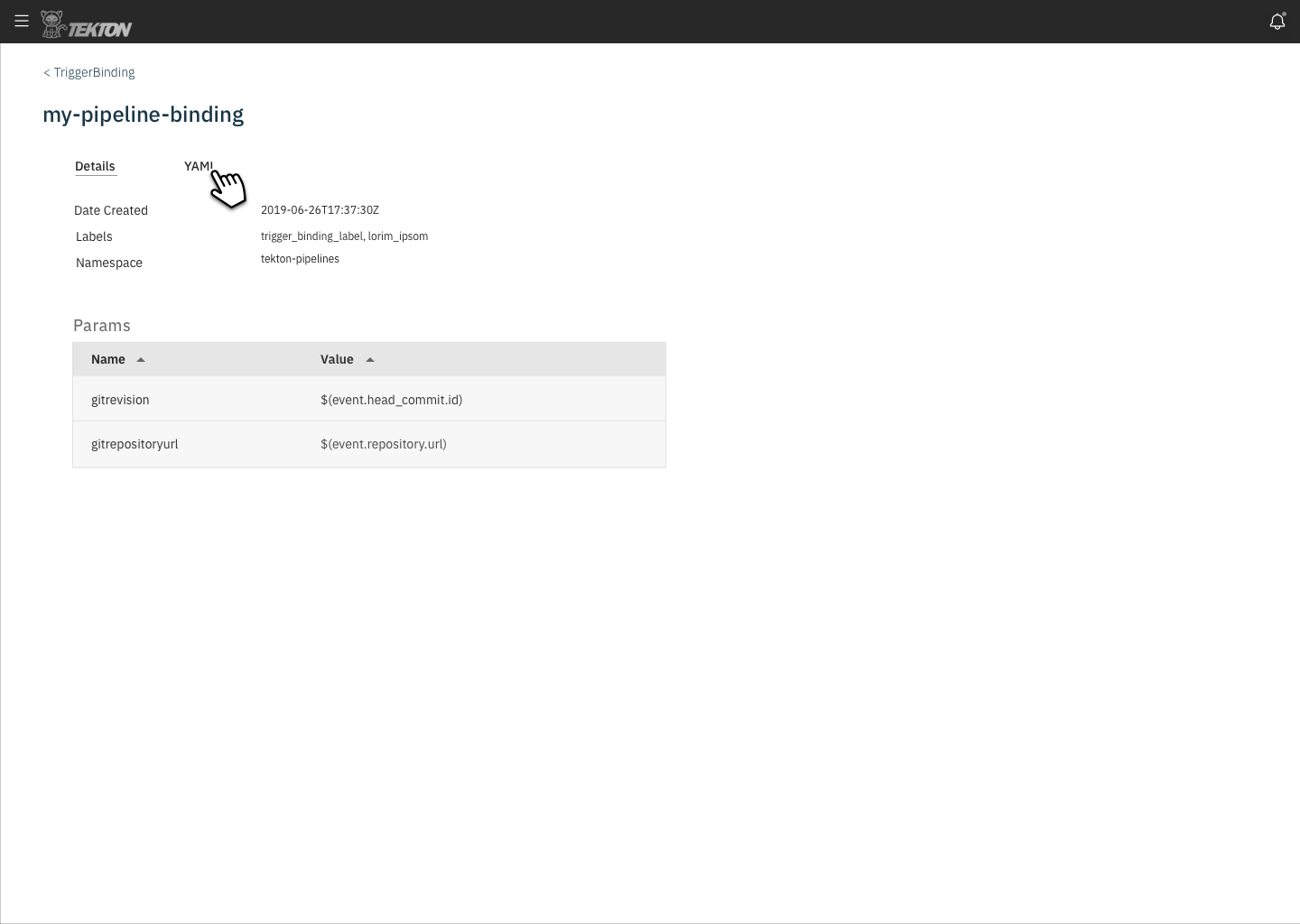 TriggerBinding details paneling first pass · Issue #670 · tektoncd/dashboard · GitHub