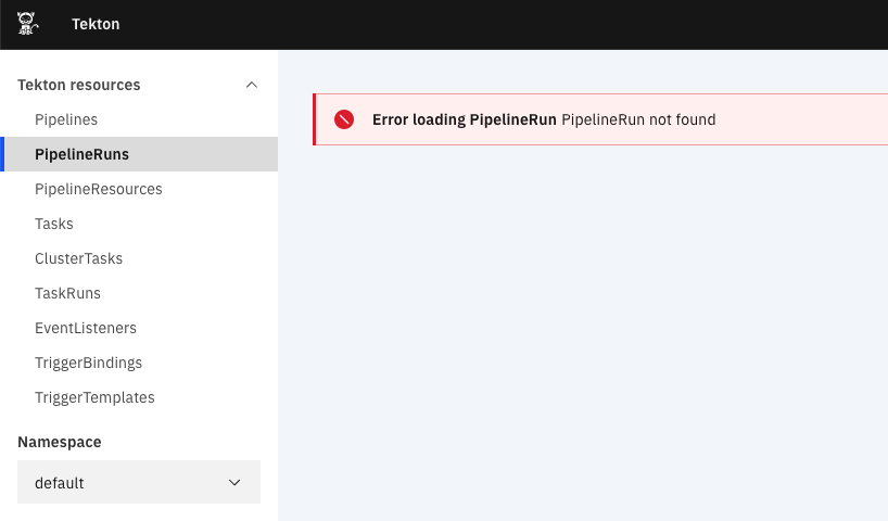Change Namespace when viewing PipelineRun error · Issue #1070 · tektoncd/dashboard · GitHub