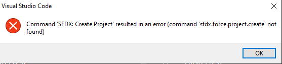 Command 'SFDX: Create Project' resulted in error(command 'sfdx.force.project.create' no found ...
